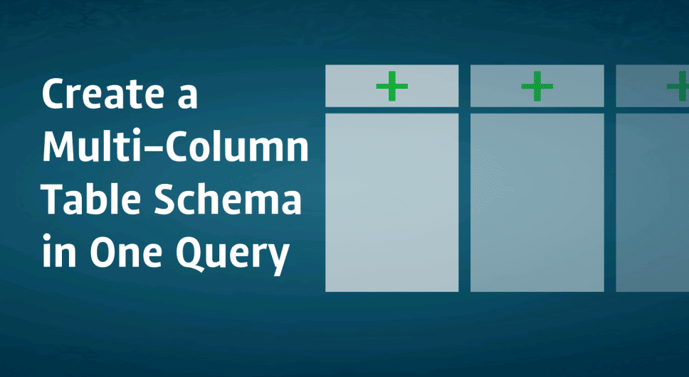 How to Create a Table Schema in One Query | Backendless